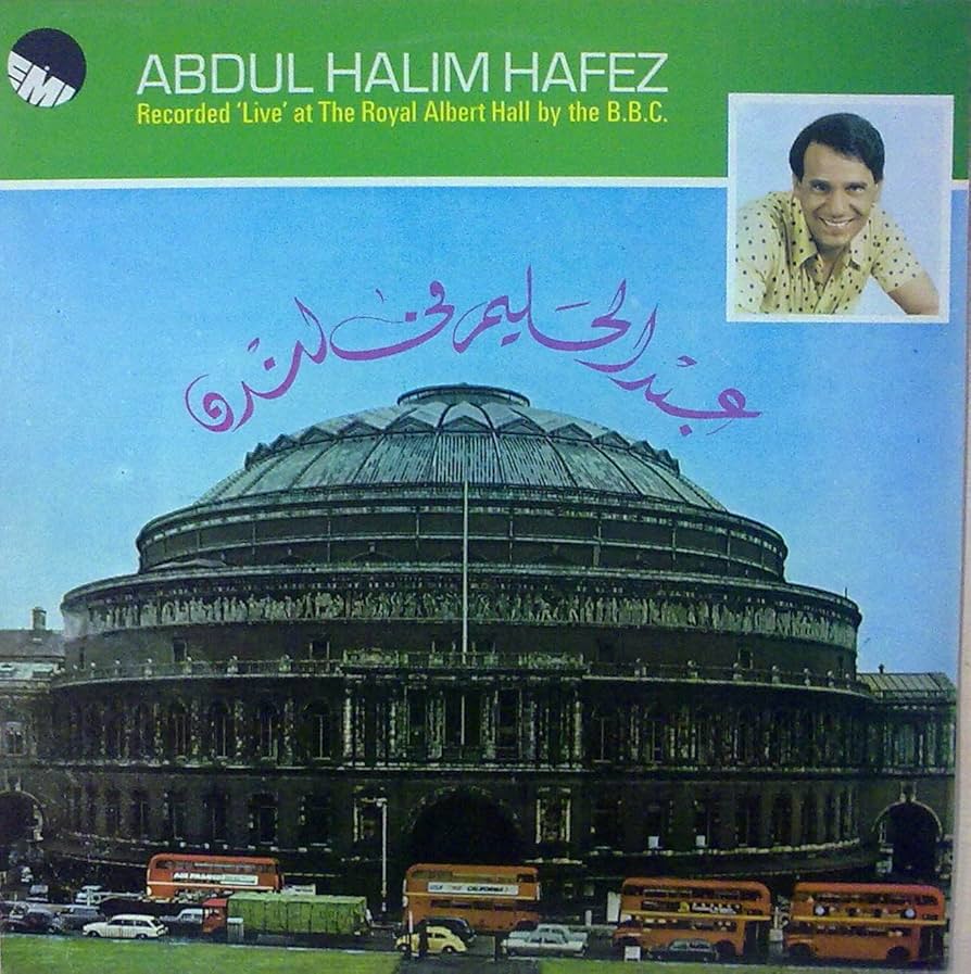Arab Music Legends at the Royal Albert Hall: From Abdel Halim Hafez to ...